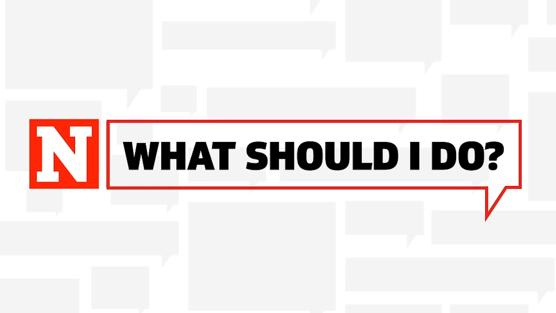 What Should I Do