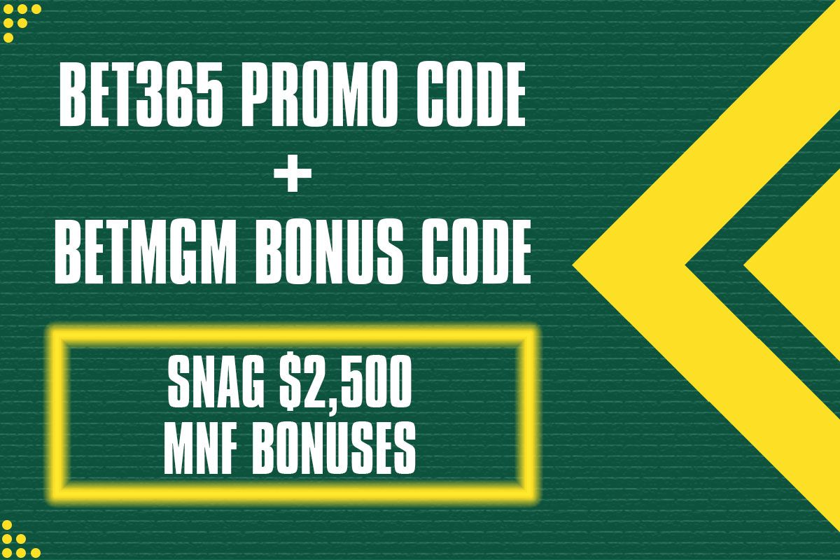 Bet365 Promo Code BetMGM Bonus Code Snag 2 500 MNF Bonuses